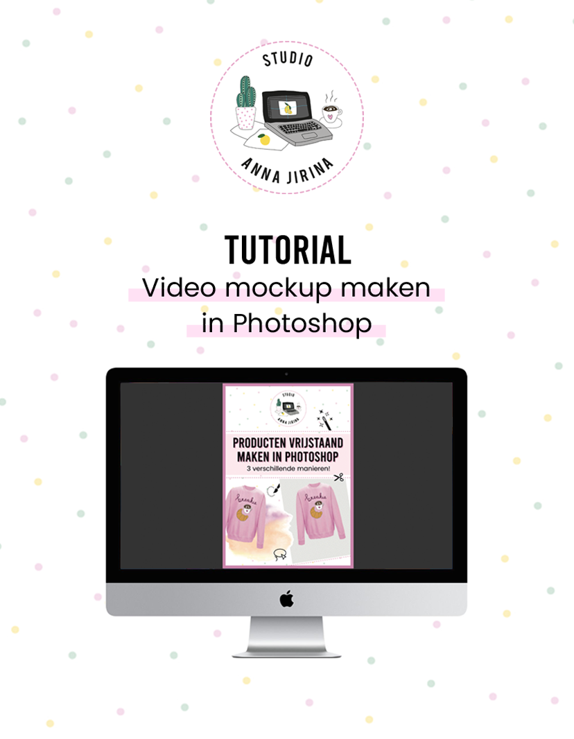 Tutorial: Video mockup maken in Photoshop - Studio Anna Jirina